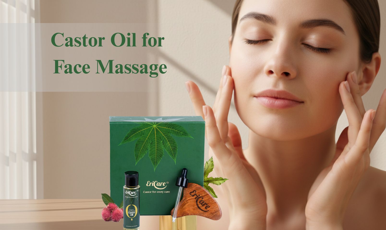 Castor Oil Face Massage: Benefits, How to Do It & Skin Care Tips – EriCare®